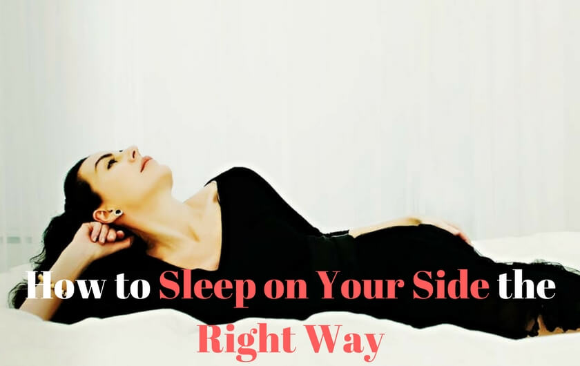 How to Sleep on Your Side the Right Way - The Sleep Holic